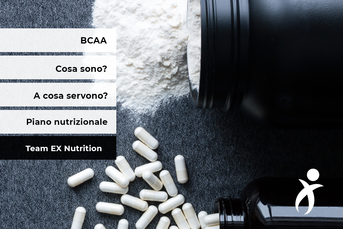 BCAA cosa sono? A cosa servono? Quando e come assumerli? - Ex Nutrition